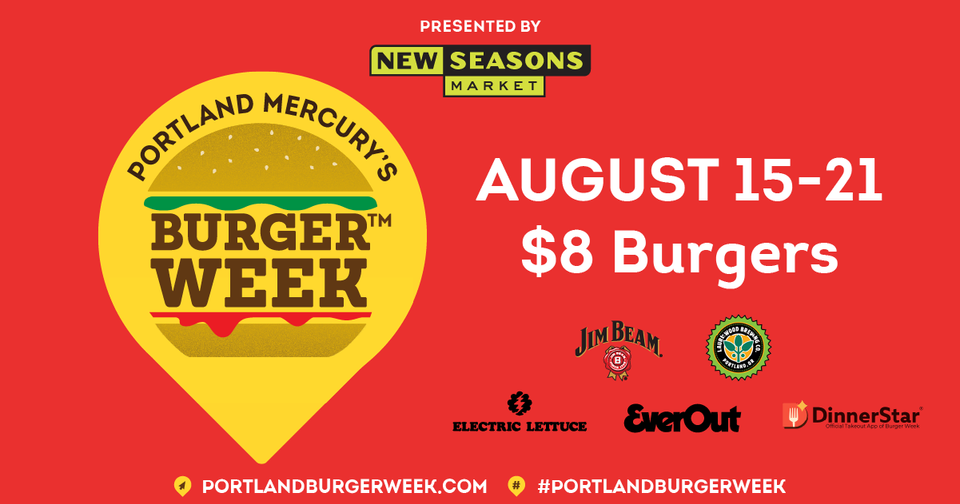 Portland Mercury’s Burger Week 2022 - Every day, through August 21 ...