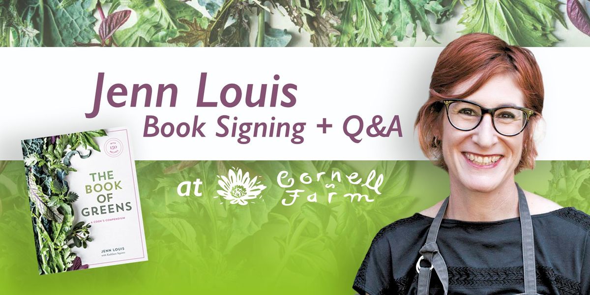 The Book of Greens Book Signing and Q&A with Jenn Louis at Cornell Farm ...