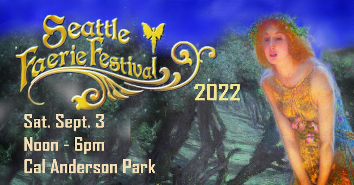 Seattle Faerie Festival at Cal Anderson Park in Seattle, WA - Saturday ...