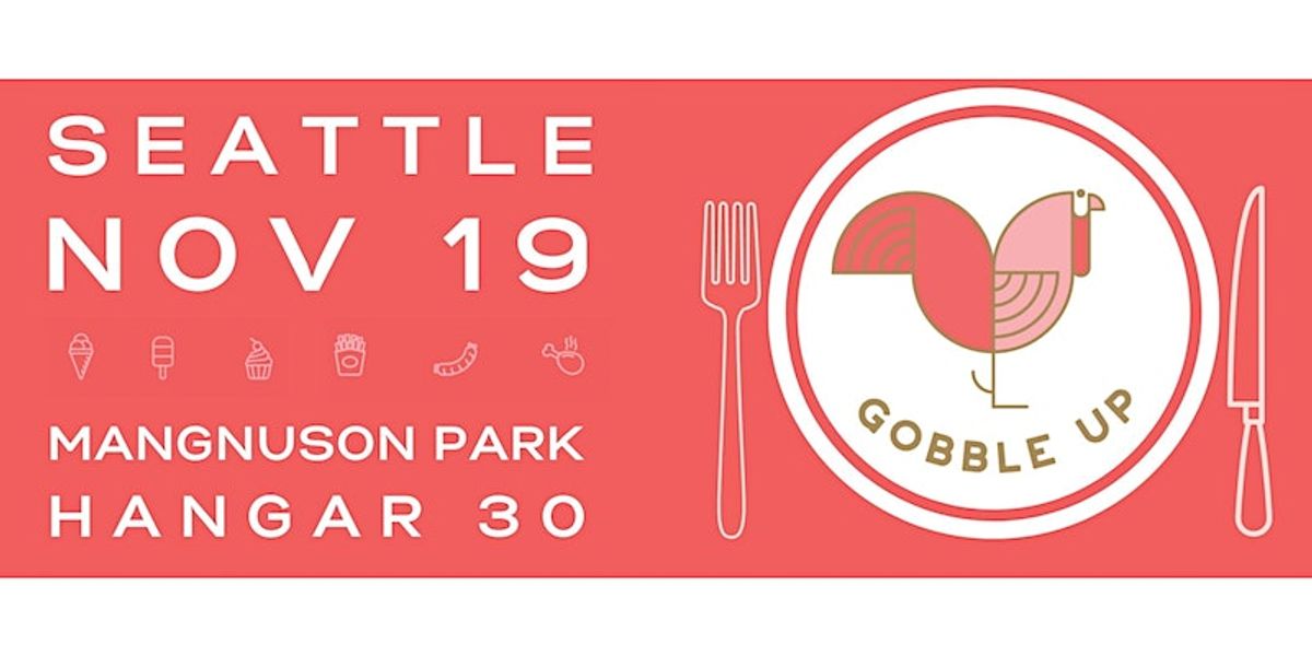 Gobble Up Seattle 2022 at Magnuson Park Hangar 30 in Seattle, WA ...