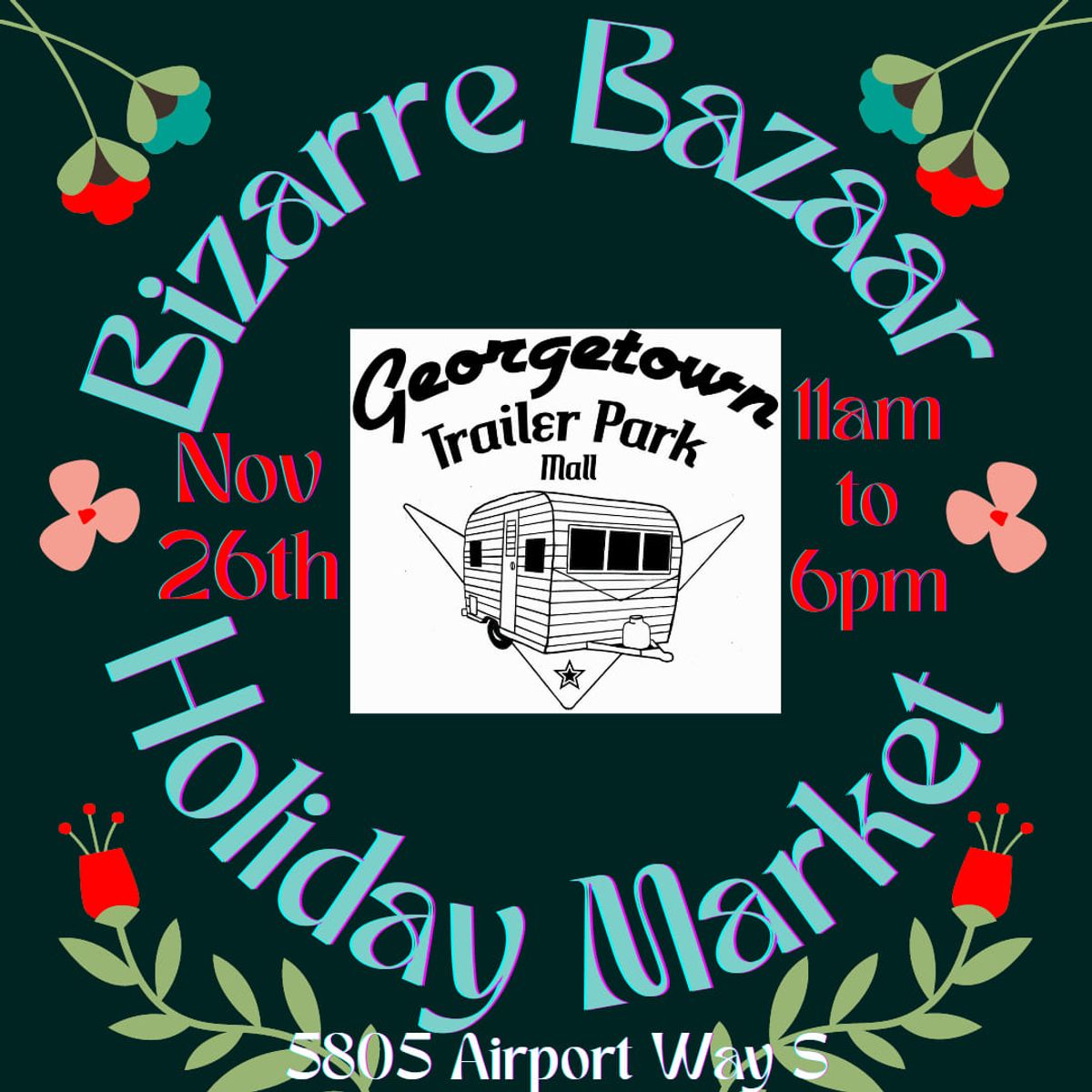 Bizarre Bazaar Holiday Market at Georgetown Trailer Park Mall in Seattle, WA - Saturday ...