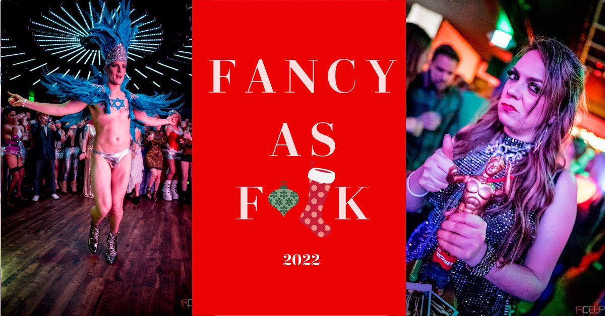 Fancy as F*#k at Club Sur in Seattle, WA - Saturday, December 17, 2022 ...