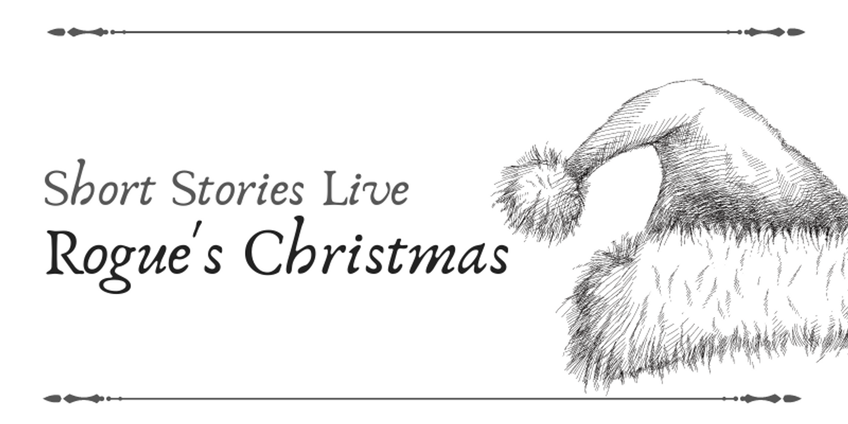 Short Stories Live: Rogue’s Christmas 2022—Bad Santa at Town Hall ...