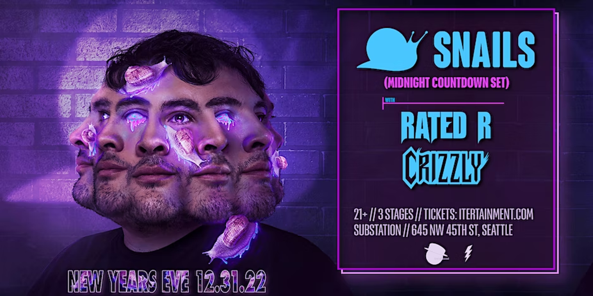 SNAILS - New Years Eve with Rated R and Crizzly at Substation in ...