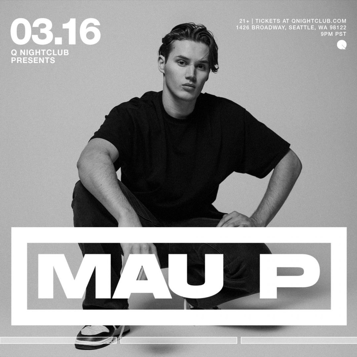 Mau P at Q Nightclub in Seattle, WA - Thursday, March 16, 2023 ...