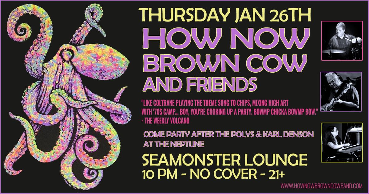 How Now Brown Cow at Sea Monster Lounge in Seattle, WA - Thursday ...