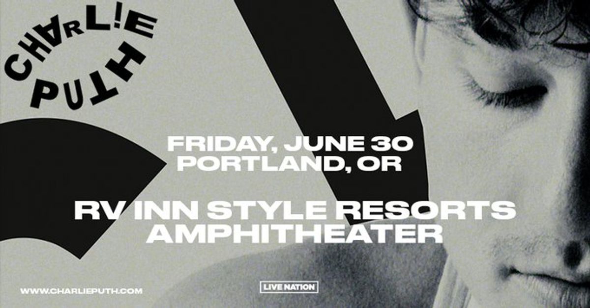 Charlie Puth at Cascades Amphitheater in Ridgefield, WA - Friday, June ...