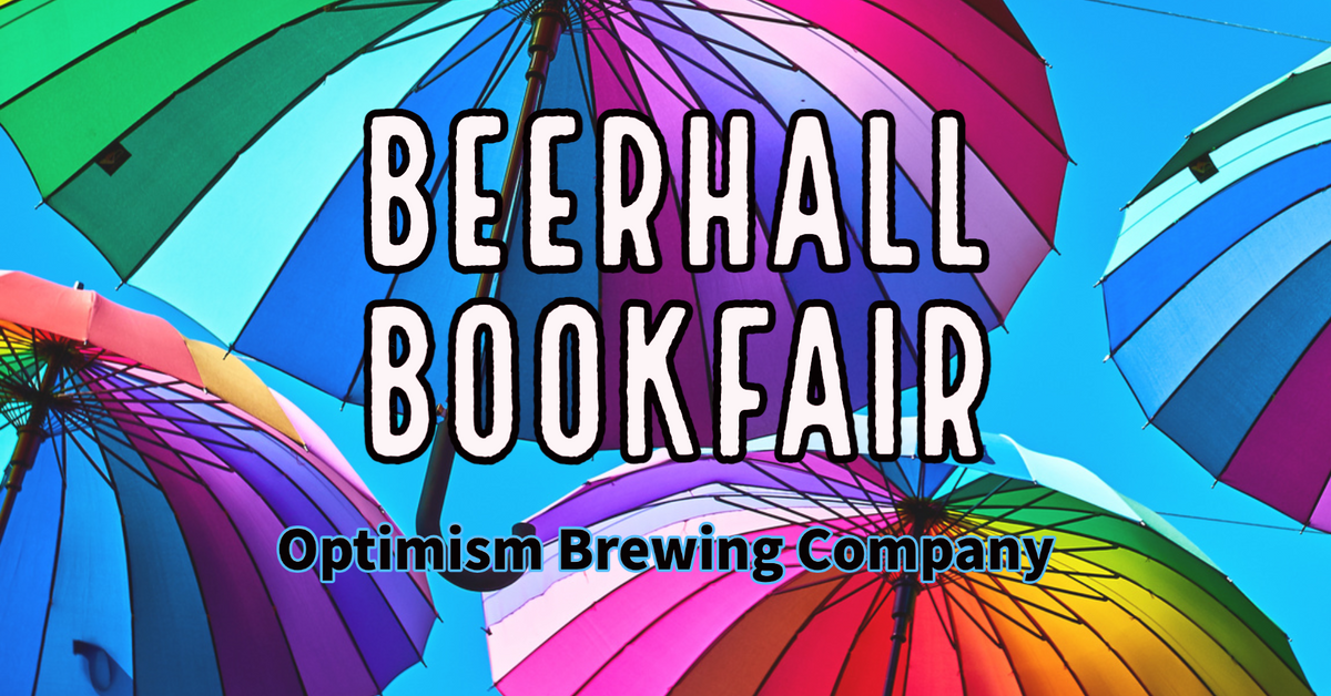 Beerhall Bookfair at Optimism Brewing in Seattle, WA - Wednesday, March ...