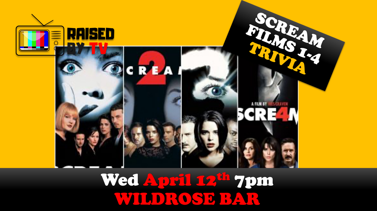 Scream Films 1-4 Trivia at Wildrose in Seattle, WA - Wednesday, April ...