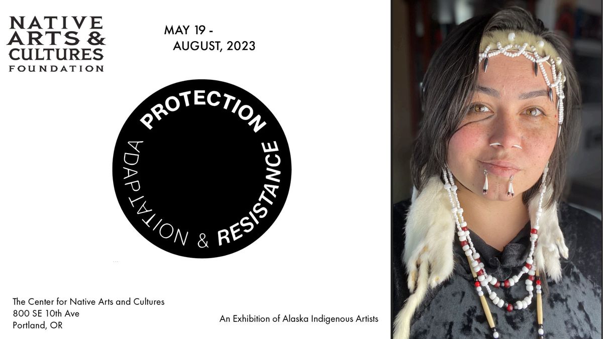 Native Arts and Cultures Foundation Presents Protection: Adaptation ...