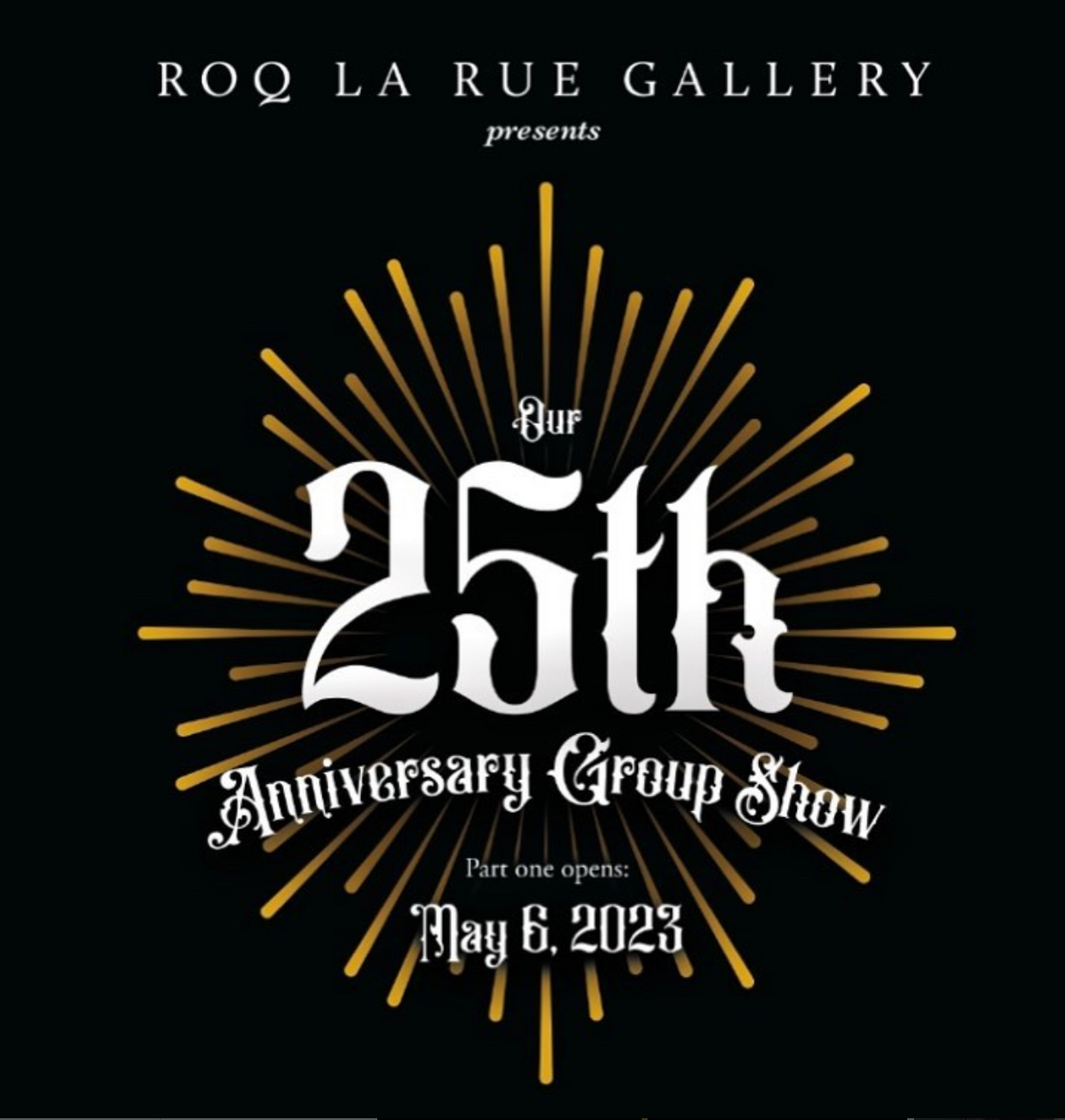 25th Anniversary Group Show at Roq La Rue in Seattle, WA - Saturday ...