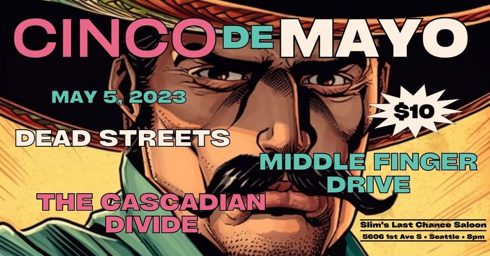 Cinco de Mayo: Dead Streets, The Cascadian Divide, and Middle Finger ...