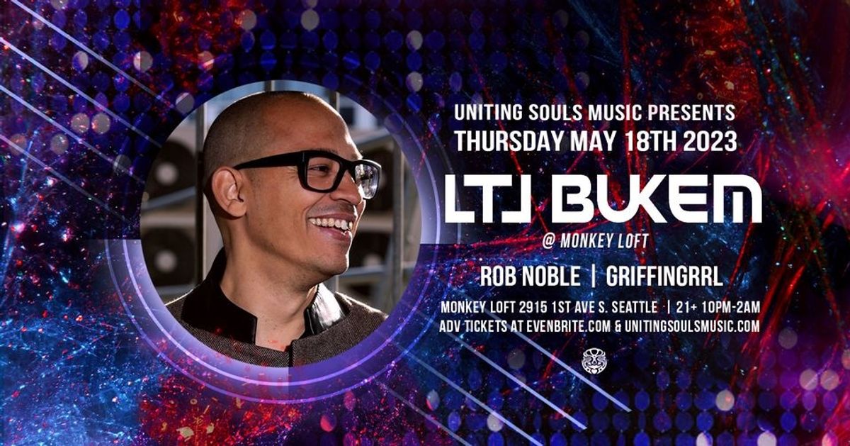 LTJ Bukem at Monkey Loft in Seattle, WA - Thursday, May 18 - EverOut ...