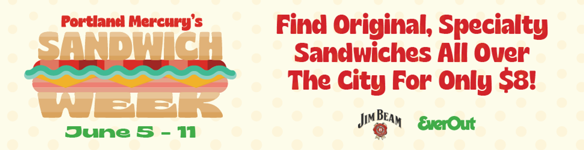 Portland Mercury's Sandwich Week 2023 - Every day, through June 11 ...