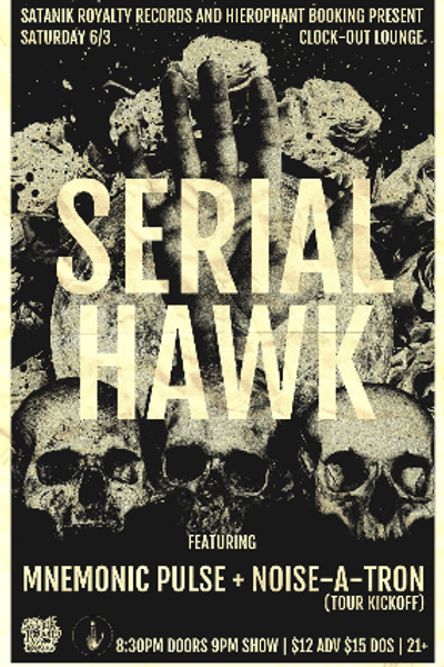 Satanic Royalty Records and Hierophant Booking Present: Serial Hawk ...