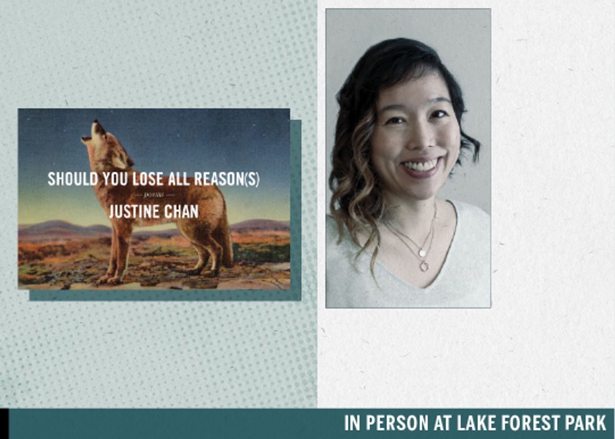 Justine Chan presents Should You Lose All Reason(s) at Third Place Books Seward Park in Seattle ...