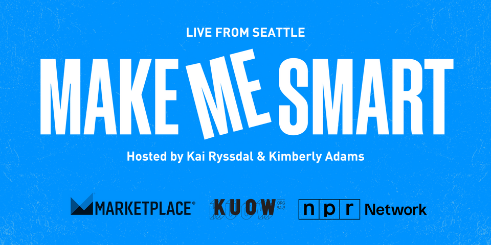 KUOW presents Marketplace’s Make Me Smart Podcast hosted by Kai Ryssdal ...