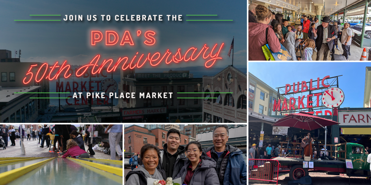 Pike Place Market PDA 50th Anniversary Celebration at Pike Place Market ...