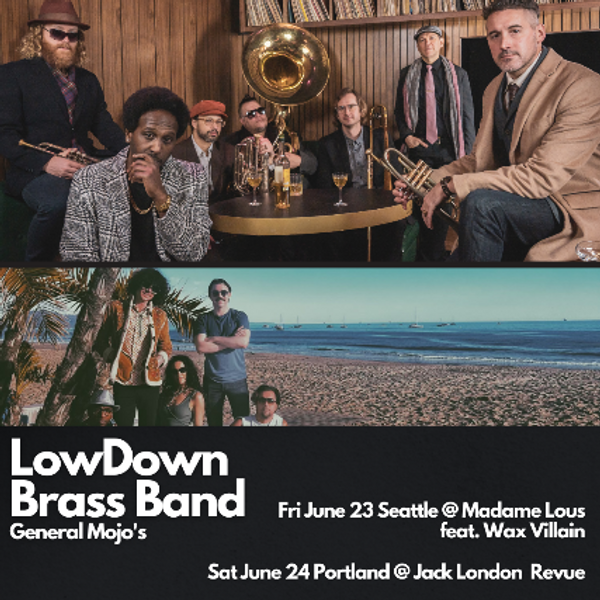 Lowdown Brass Band, General Mojo's, and Wax Villian at Madame Lou's at ...
