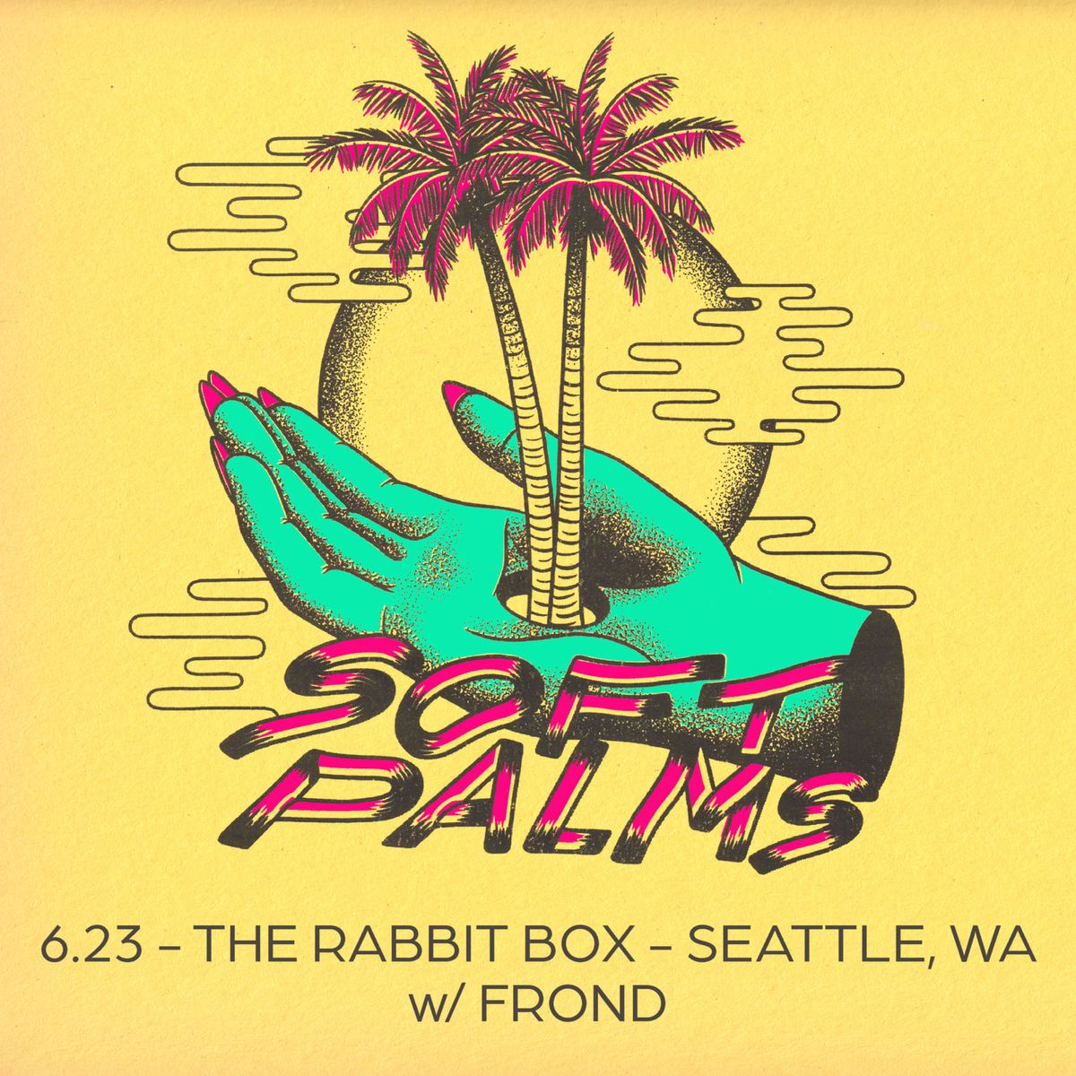 Soft Palms & Frond at The Rabbit Box Theatre in Seattle, WA - Friday ...