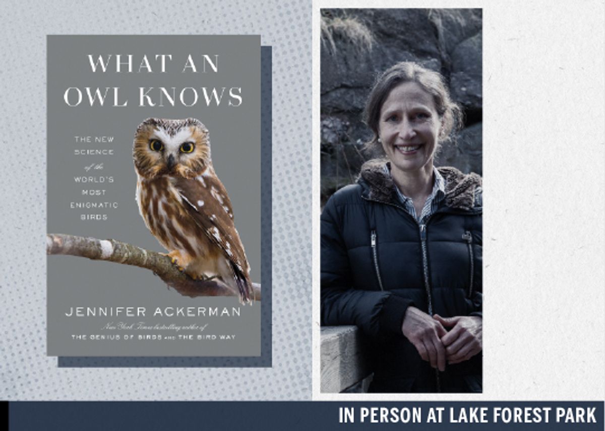 Jennifer Ackerman presents 'What an Owl Knows: The New Science of the ...