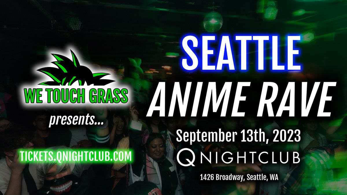 Seattle Anime Rave at Q Nightclub in Seattle, WA - Wednesday, September ...