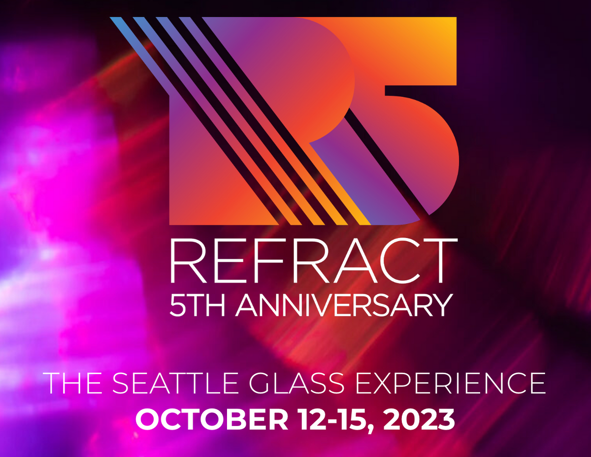 Refract 5th Anniversary: The Seattle Glass Experience - Every day, through October 15 - EverOut ...