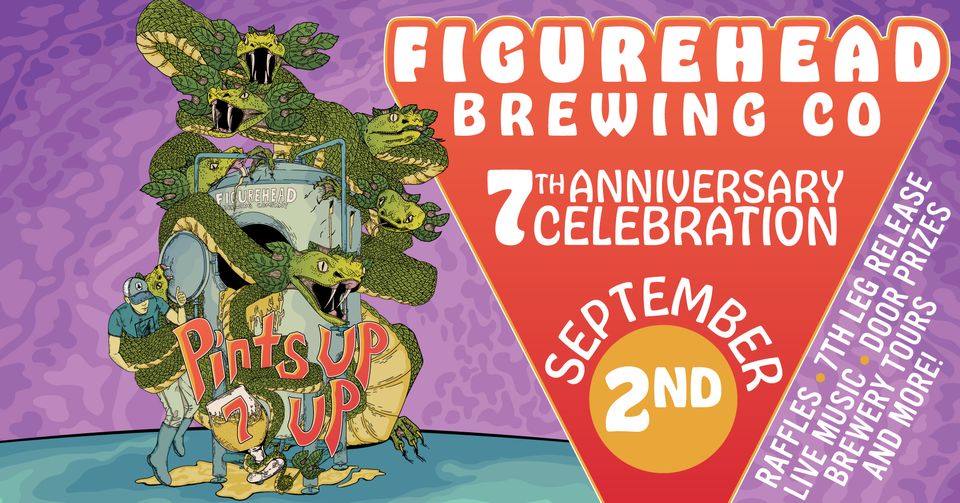 Figurehead Seventh Anniversary Celebration at Figurehead Brewing in ...