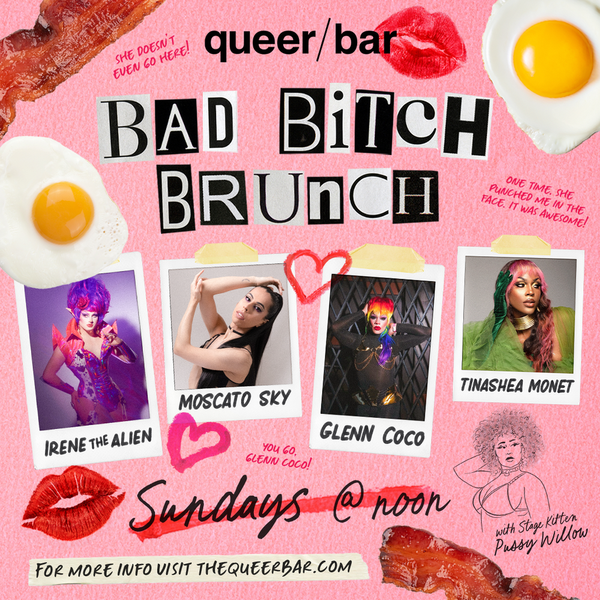Bad Bitch Brunch at Queer Bar in Seattle, WA - Every Sunday, through February 3 - EverOut Seattle