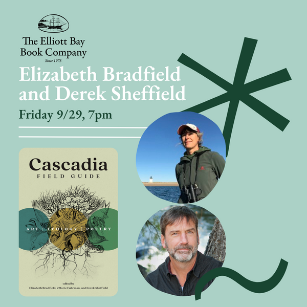 Elizabeth Bradfield and Derek Sheffield at Elliott Bay Book Company in ...