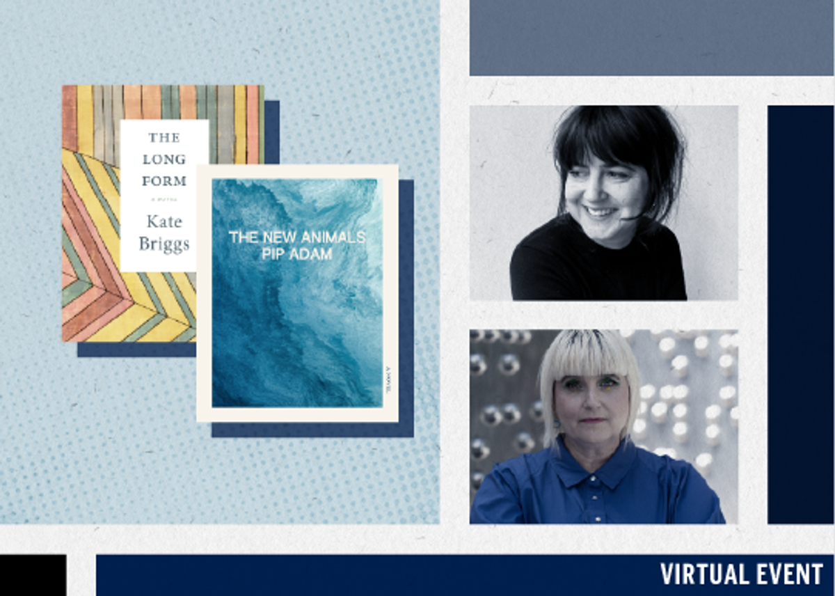 Kate Briggs and Pip Adam with Danielle Dutton — 'The Long Form' & 'The ...