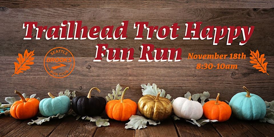 Trailhead Trot Happy Fun Run at Brooks Trailhead in Seattle, WA ...