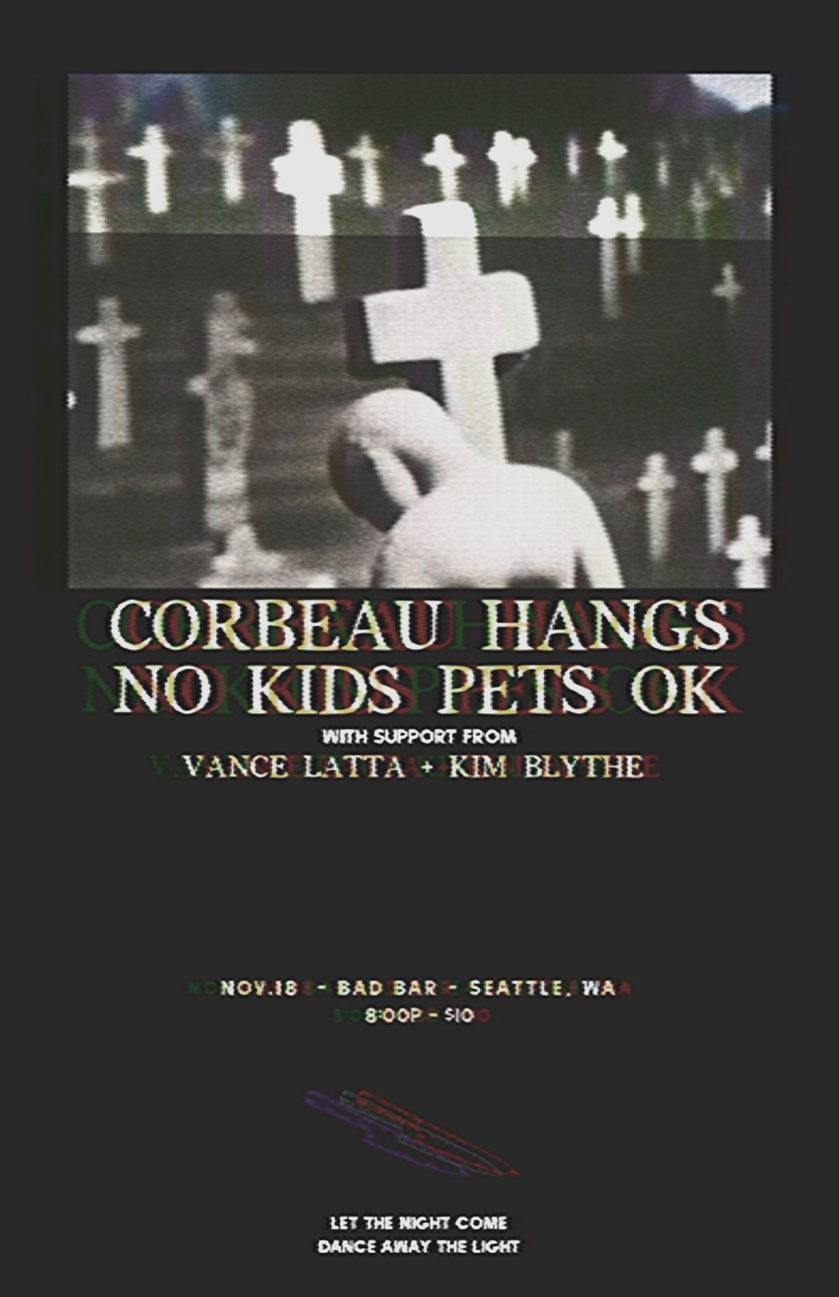 Corbeau Hangs, no kids pets ok, Vance Latta, and Kim Blythe at Bad Bar ...