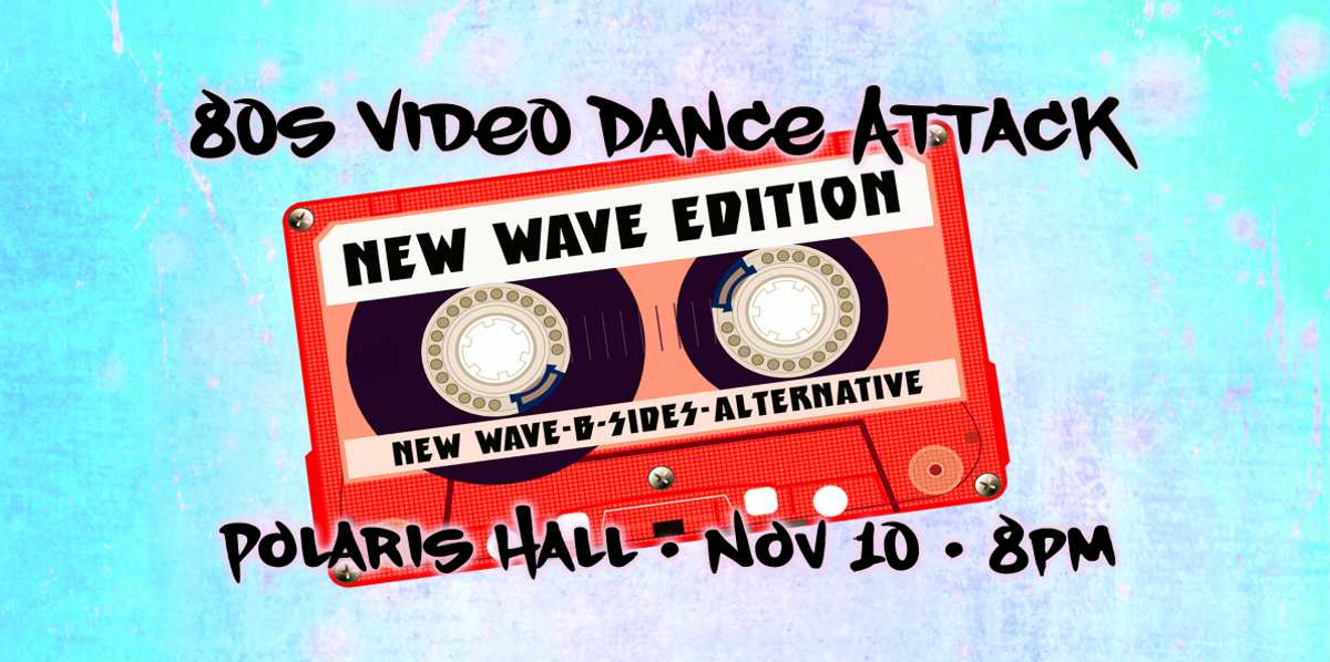 '80s New Wave Video Dance Attack at Polaris Hall in Portland, Oregon ...