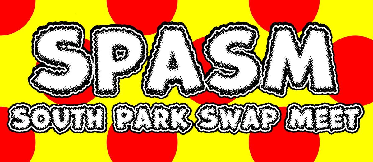 SPASM South Park Swap Meet at Big Top Curiosity Shop in Seattle, WA ...