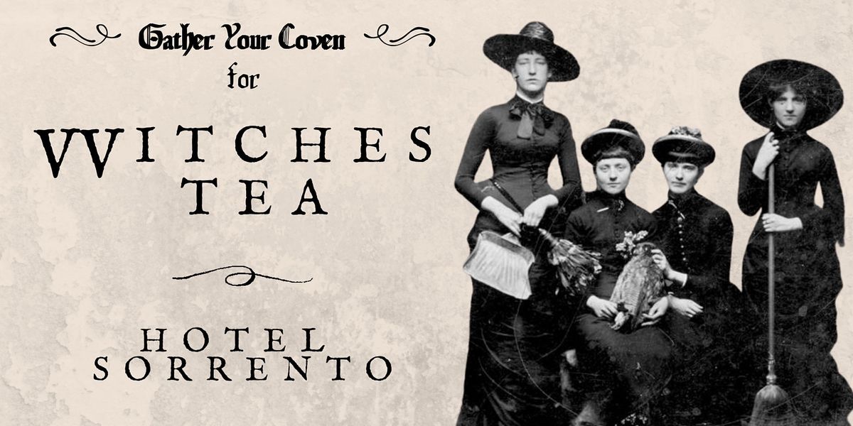 Witches Tea at Hotel Sorrento in Seattle, WA - Multiple dates through ...