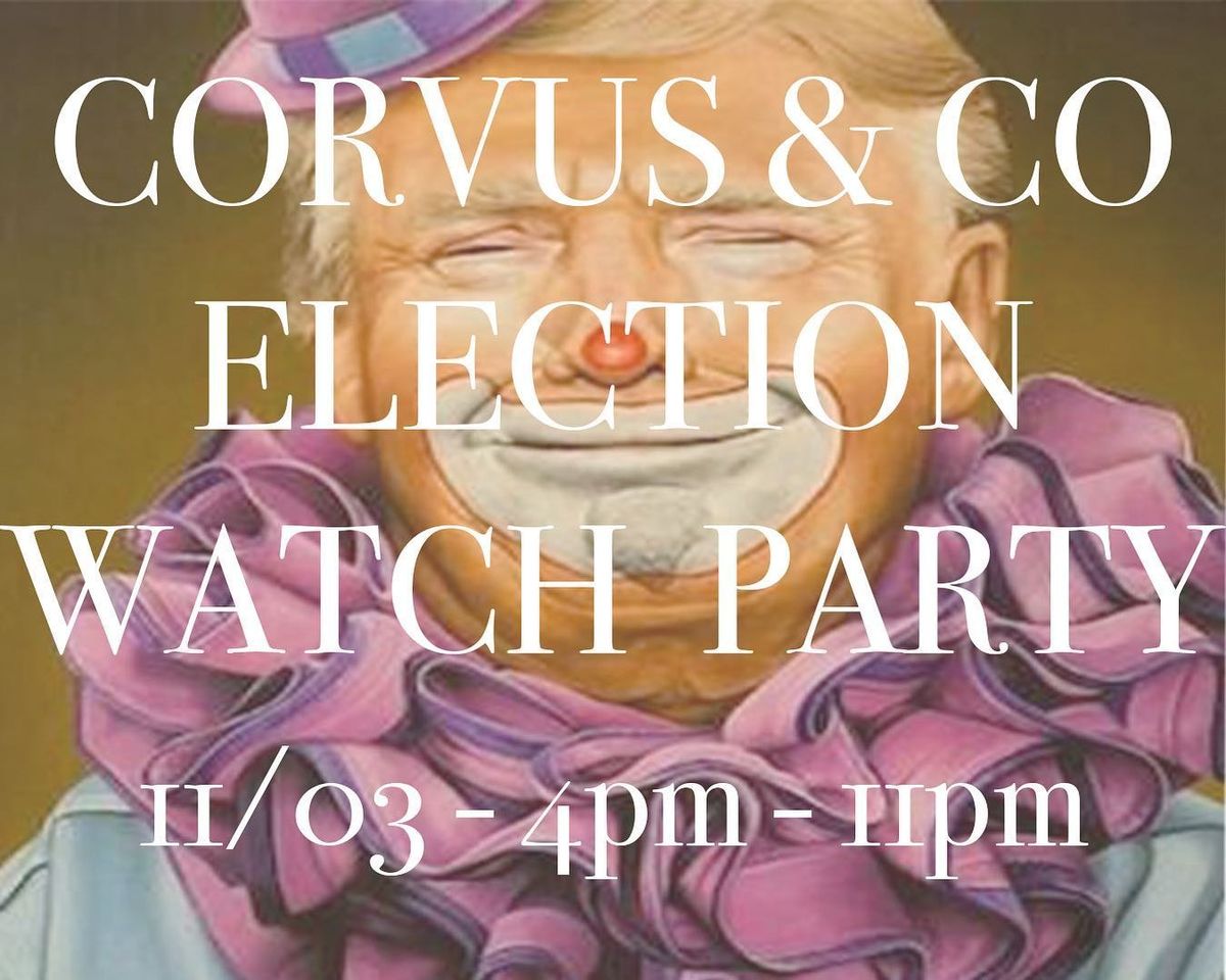Corvus & Co Election Watch Party at Corvus & Co. in Seattle, WA ...