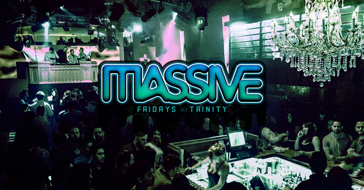Massive Fridays at Trinity in Seattle, WA - Every Friday, through ...