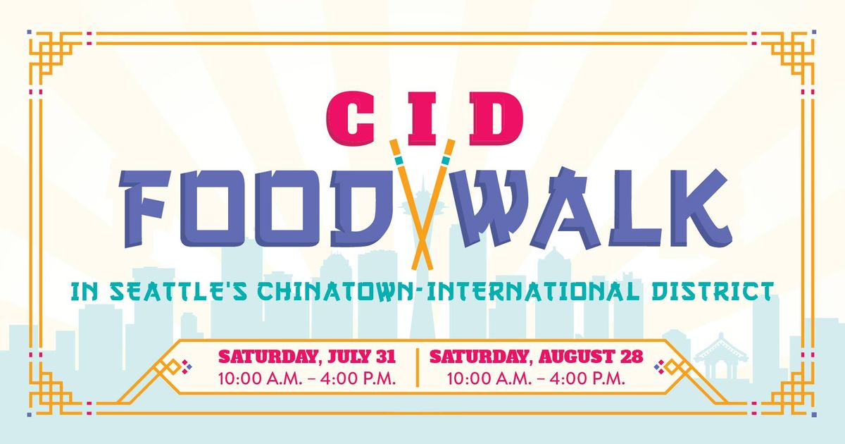 CID Food Walk Series: July & August at Hing Hay Park in Seattle, WA ...