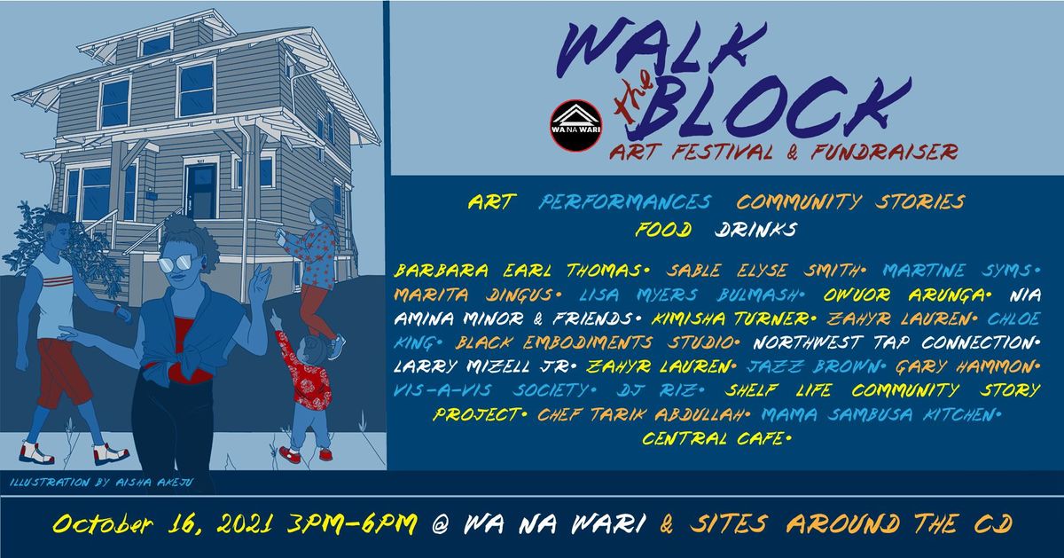 Walk the Block: Wa Na Wari’s 3rd Annual Fundraiser at Wa Na Wari in ...