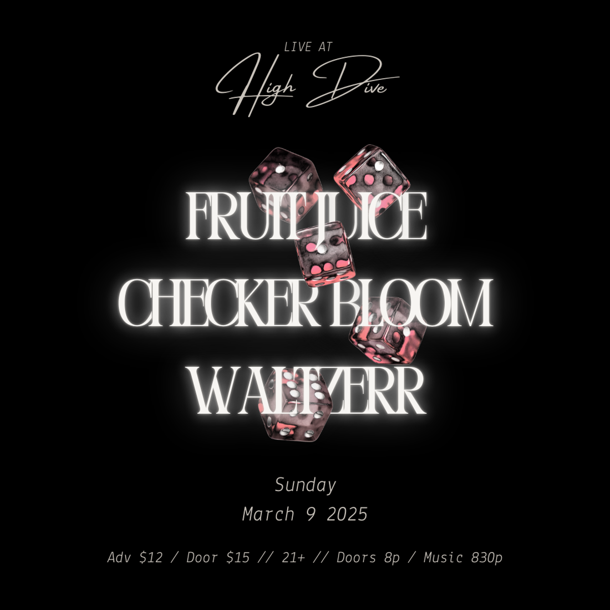 Fruit Juice, Checker Bloom, and Waltzerr at High Dive in Seattle, WA ...