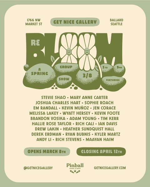 reBLOOM: A Spring Group Show at Get Nice Gallery in Seattle, WA - Every ...