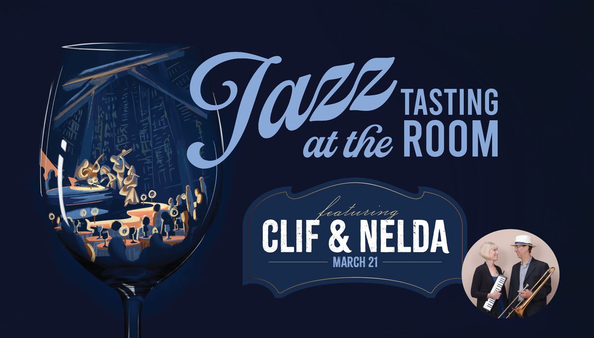 Jazz at the Tasting Room with Clif and Nelda at The Tasting Room in ...
