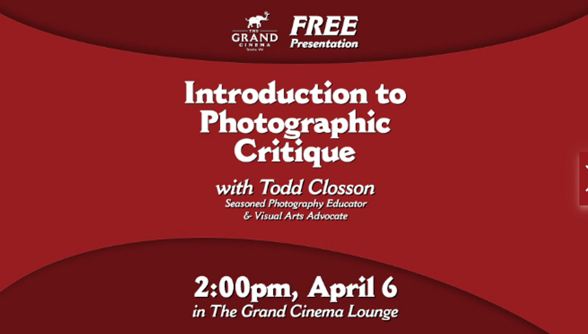 Introduction to Photographic Critique at Grand Cinema in Tacoma, WA ...