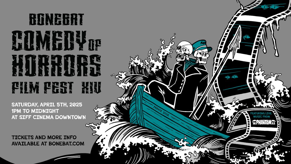 BoneBat Comedy of Horrors Film Fest 2025 at SIFF Cinema Downtown in ...