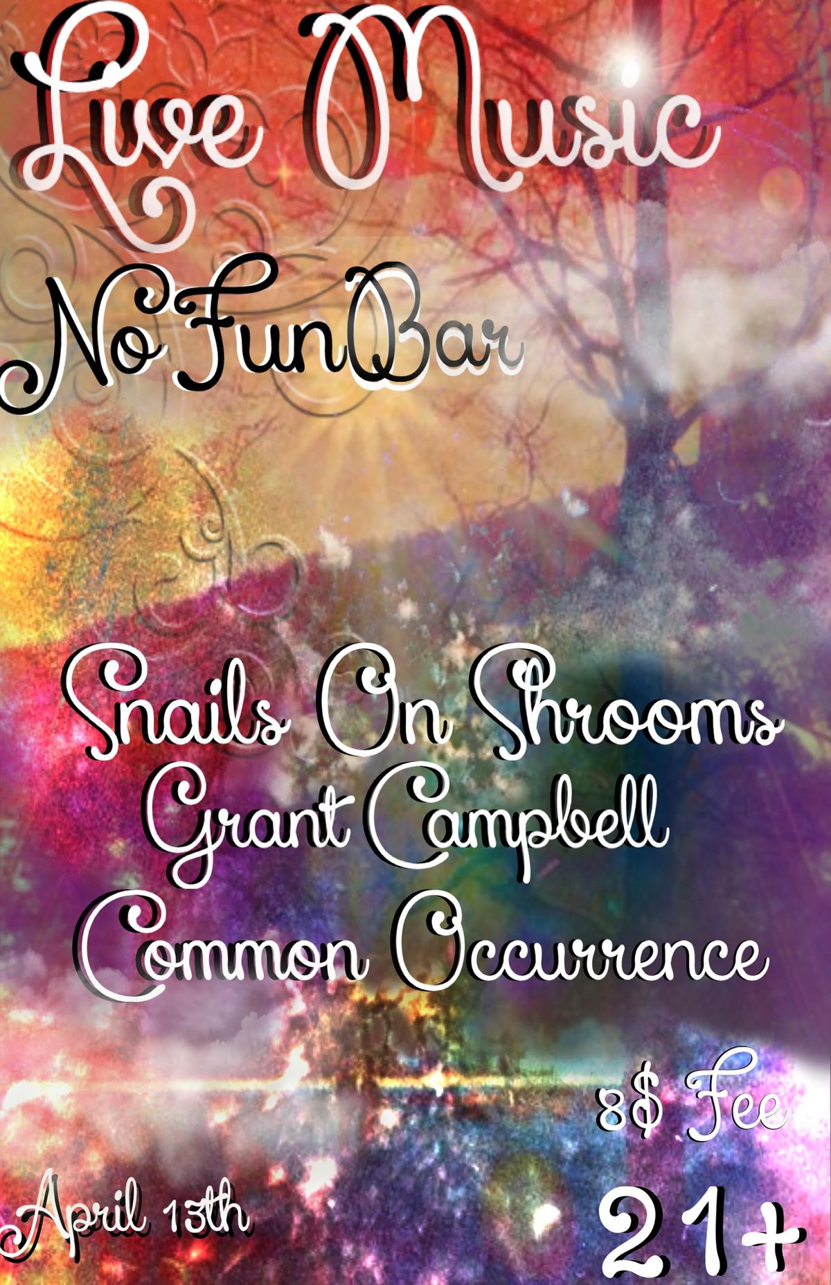Snails On Shrooms, Grant Campbell, and Common Occurrence at No Fun in ...