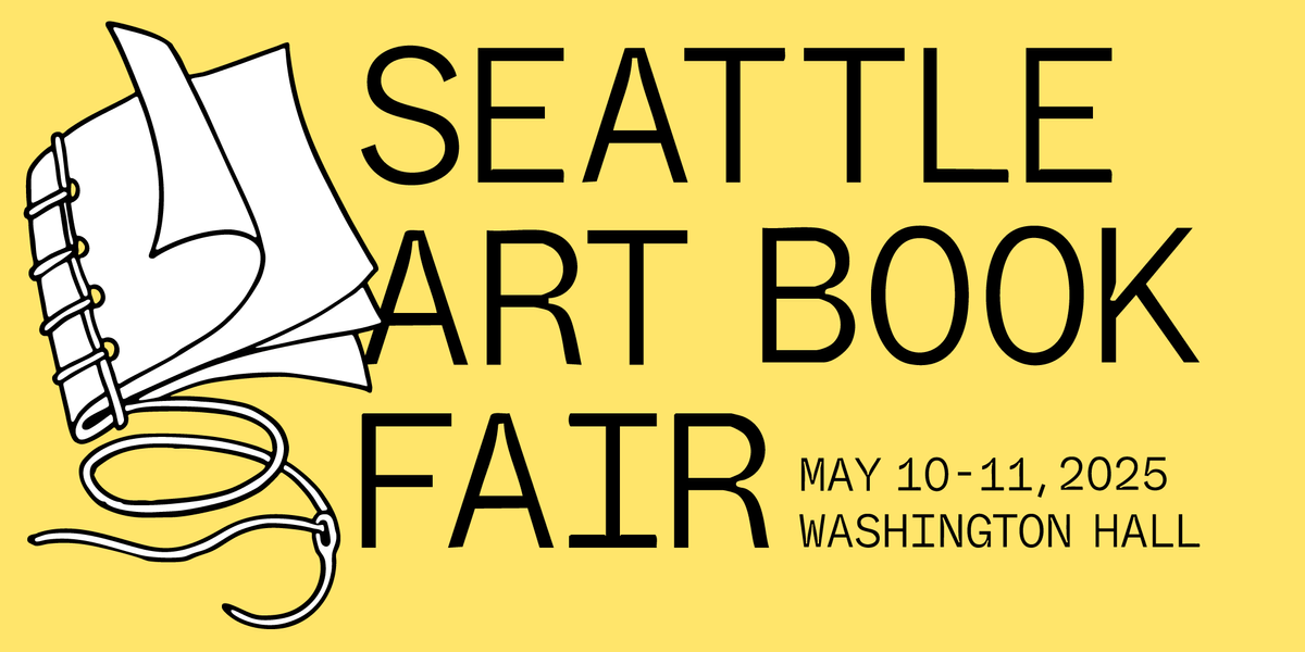Seattle Art Book Fair at Washington Hall in Seattle, WA - Every day ...