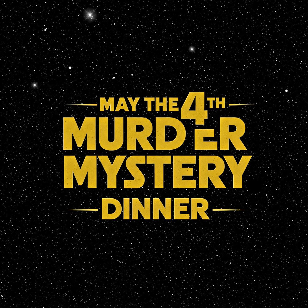 May the 4th Murder Mystery Popup Dinner at Violet in Seattle, WA ...