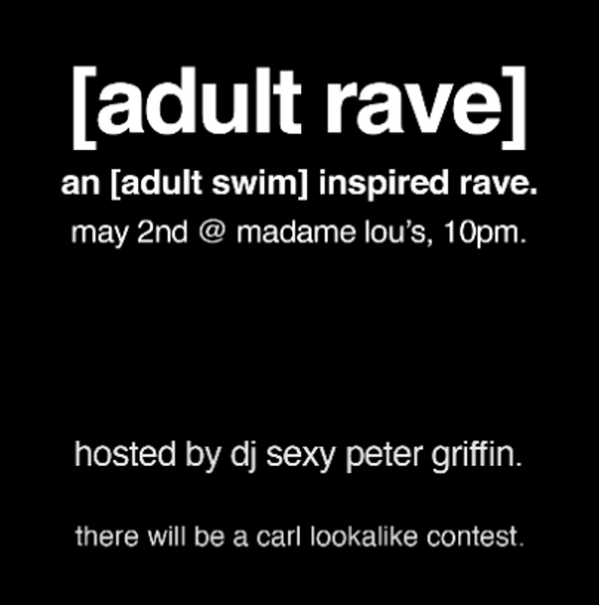 Adult Rave: An [Adult Swim] Inspired Rave at Madame Lou's at the ...