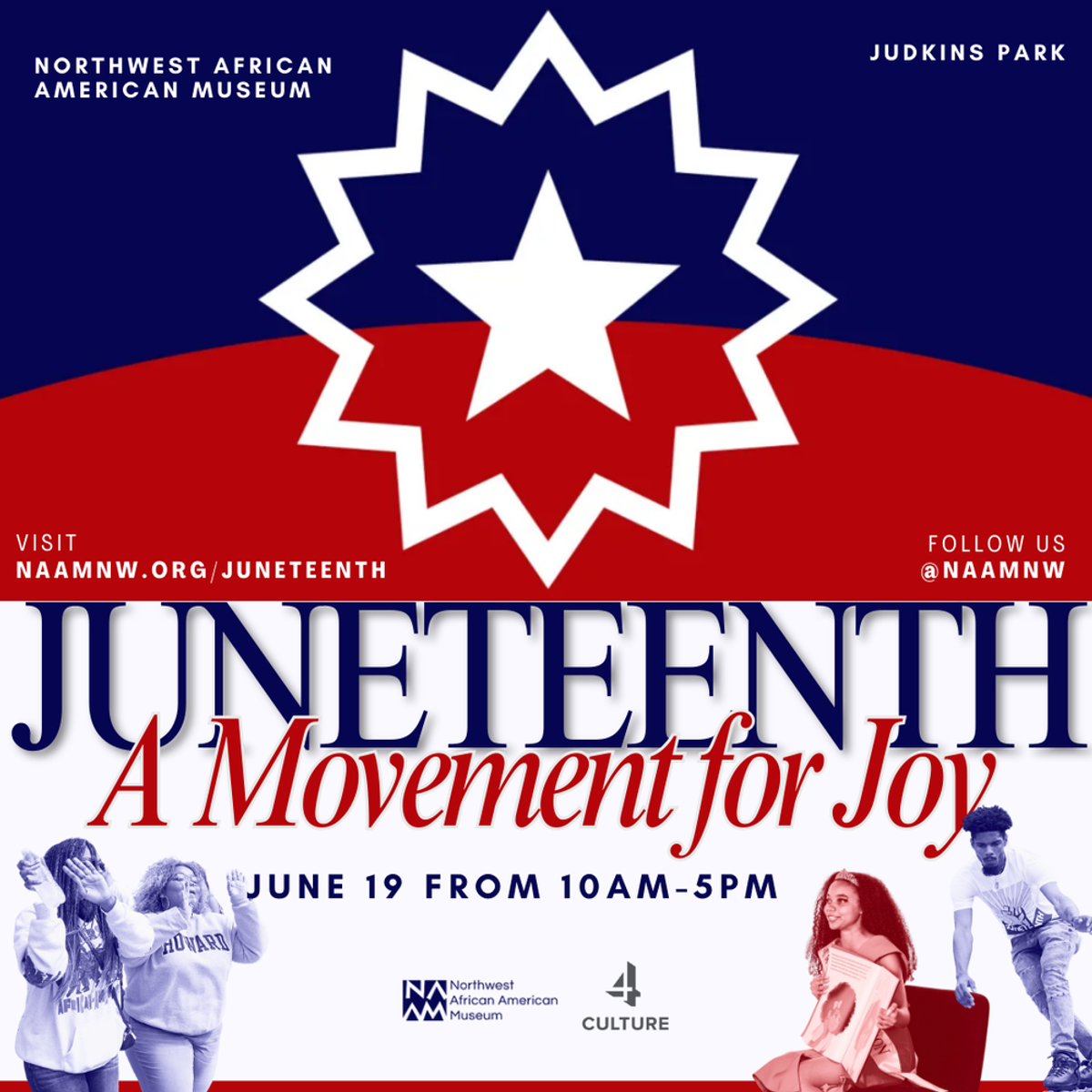Juneteenth at NAAM: A Movement for Joy at Northwest African American ...